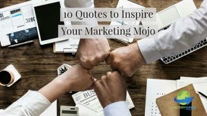 10 Quotes to Inspire Your Marketing Mojo | Factory Direct Promos