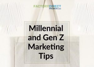 How to Market to Millennials and Gen Z | Factory Direct Promos